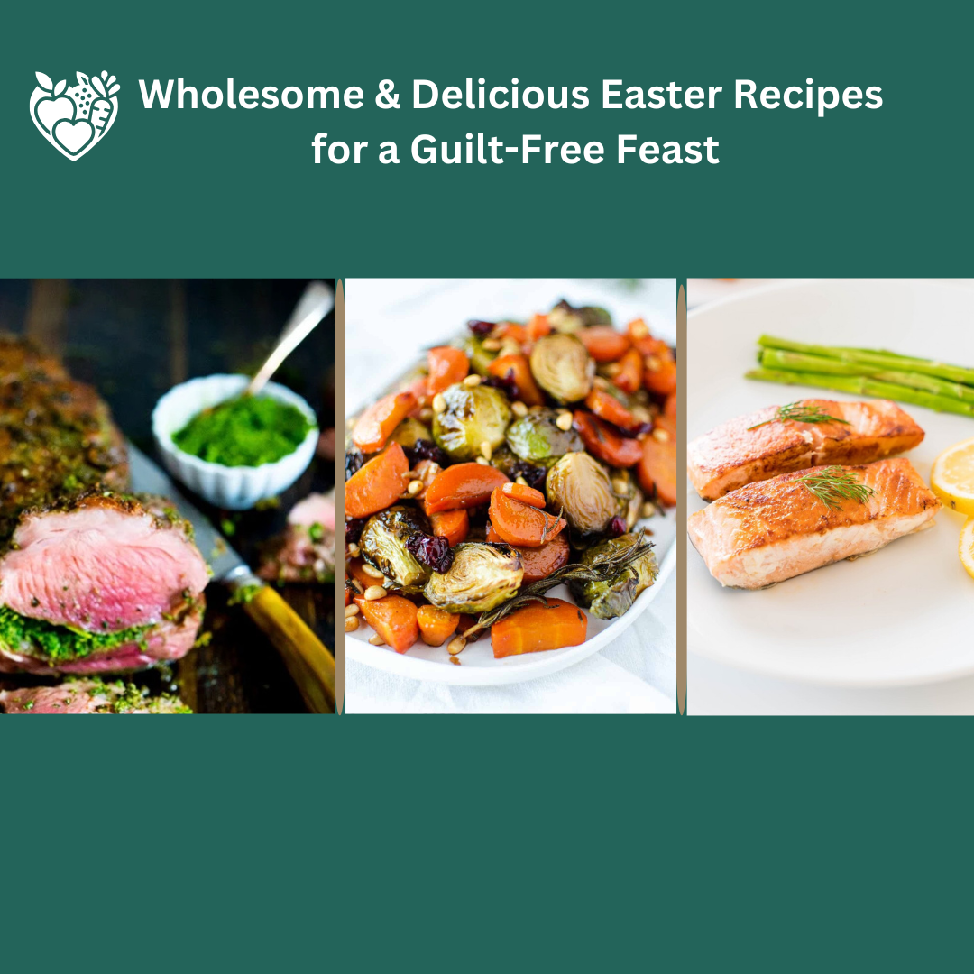 HEALTHY & DELICIOUS EASTER RECIPES FOR A GUILT-FREE FEAST – Celtic Wind